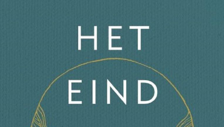 Het eind is ons begin voelt als een lang prozagedicht | De Volkskrant